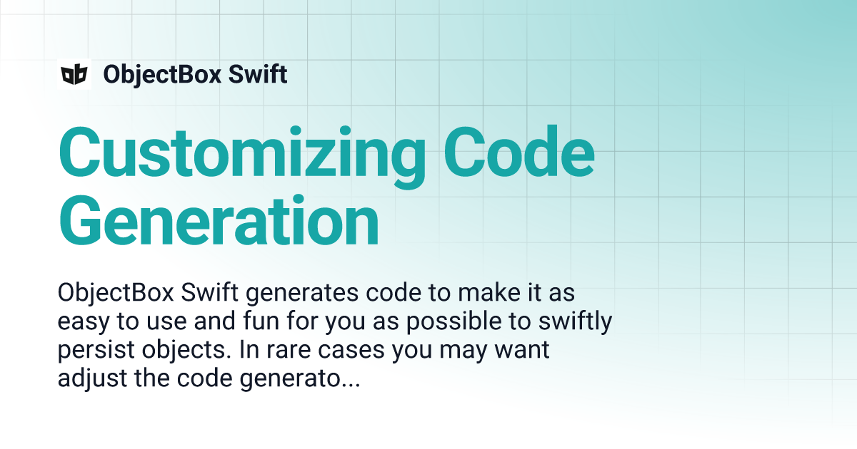 Customizing Code Generation | ObjectBox Swift