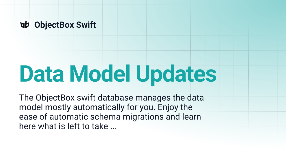 Data Model Updates | ObjectBox Swift