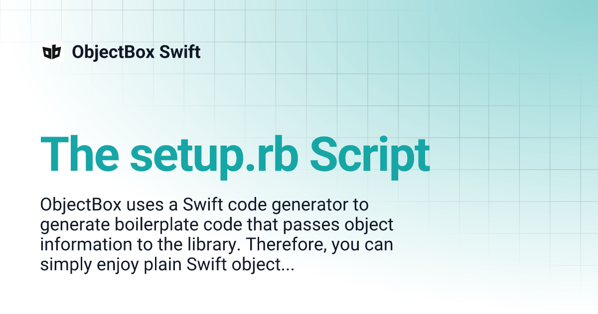 The setup.rb Script | ObjectBox Swift